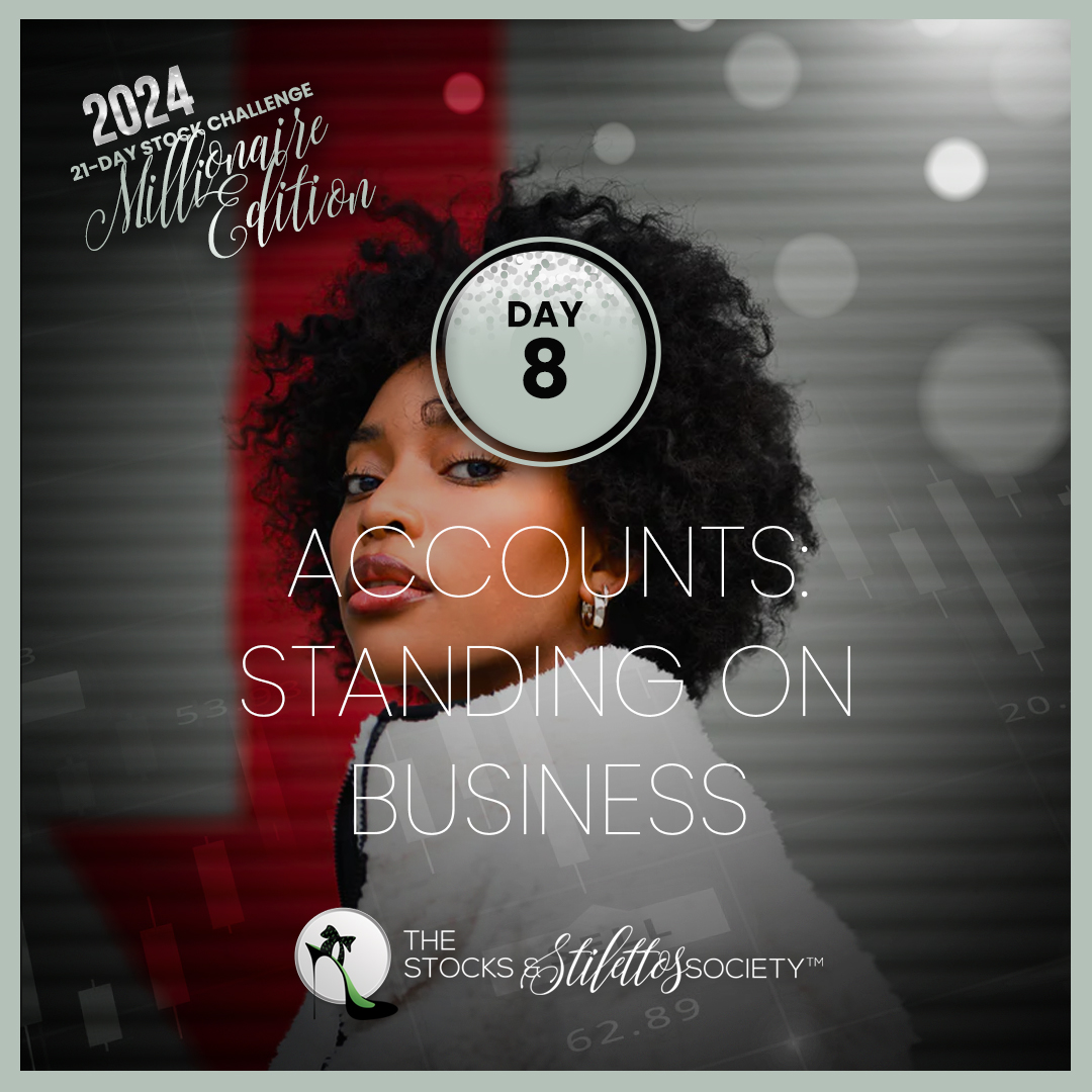 2024 Stock Challenge: Day 8 – Accounts: Standing On Business - The ...